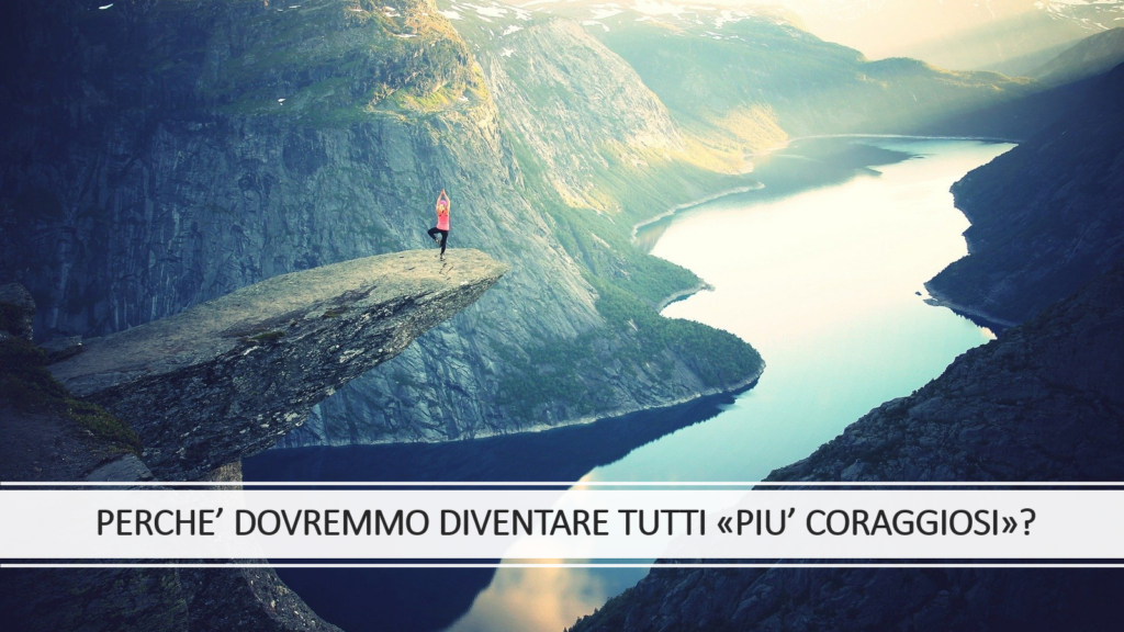 Il coraggio è innato o si apprende? Alcuni spunti per una "società più ...