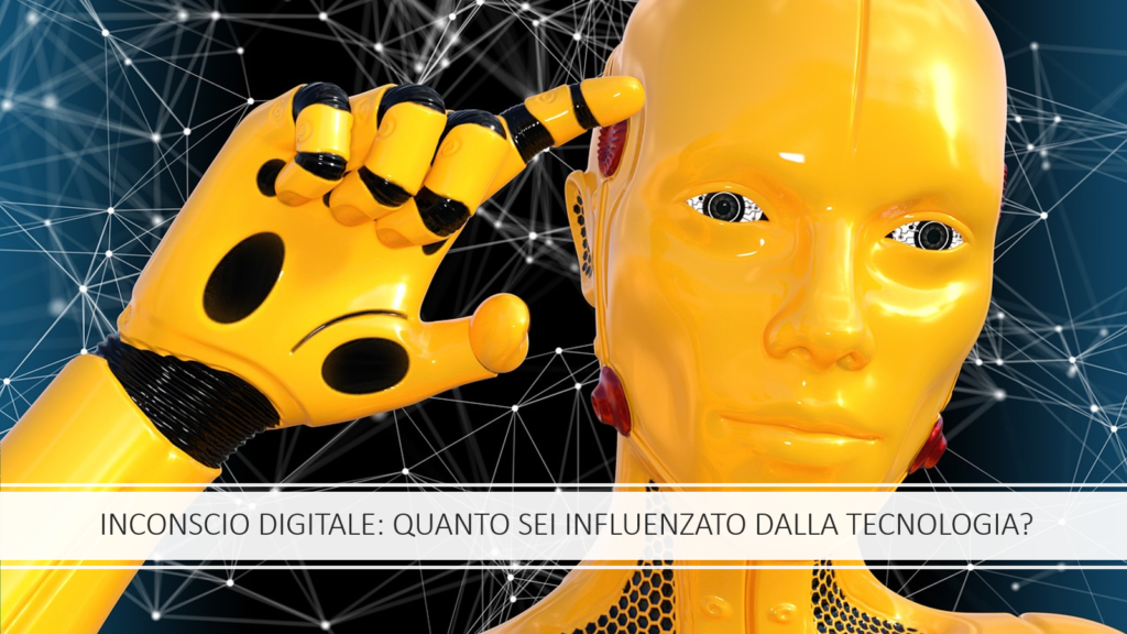 Inconscio digitale: la tecnologia ci conosce meglio di quanto ...